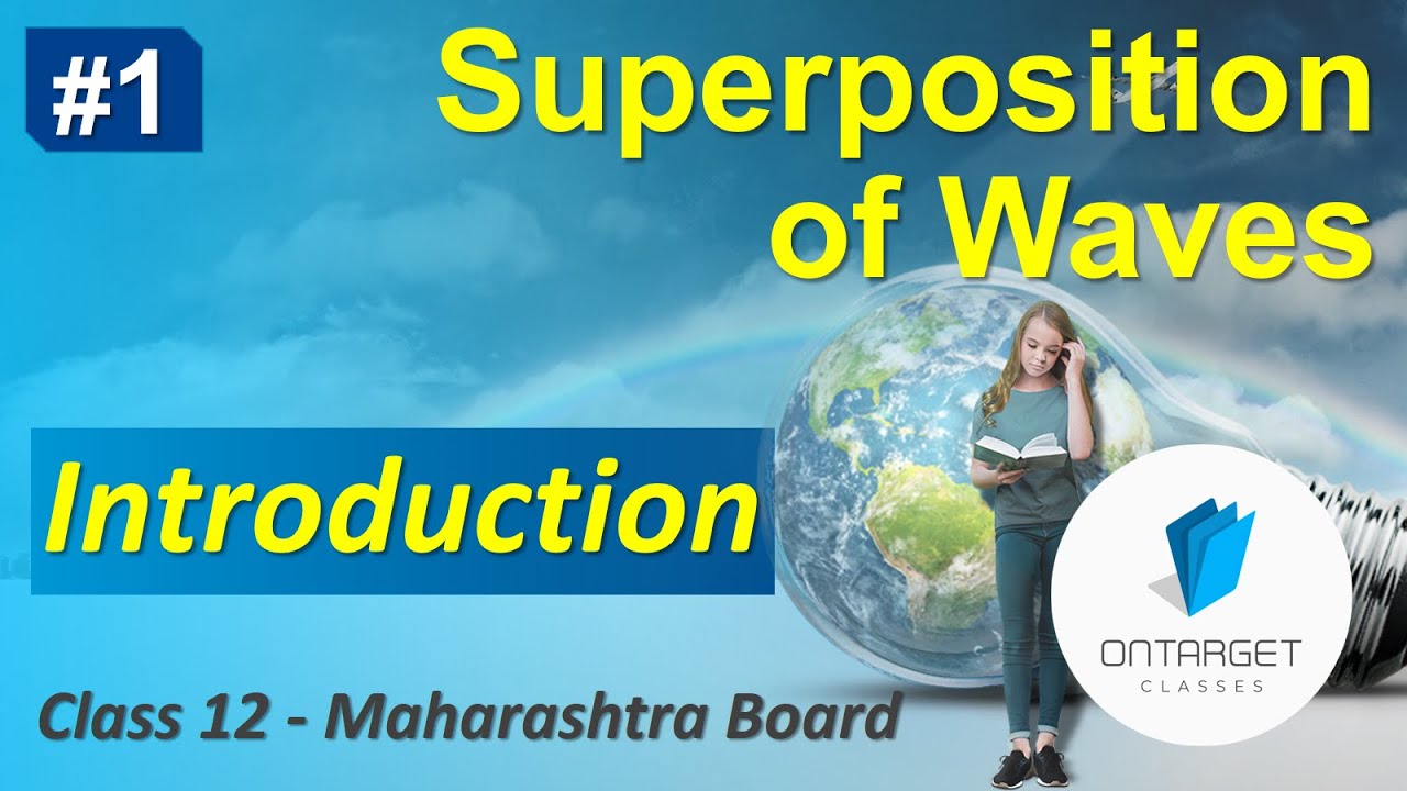 Superposition of Waves | Class 12 | Maharashtra Board | INTRODUCTION ...