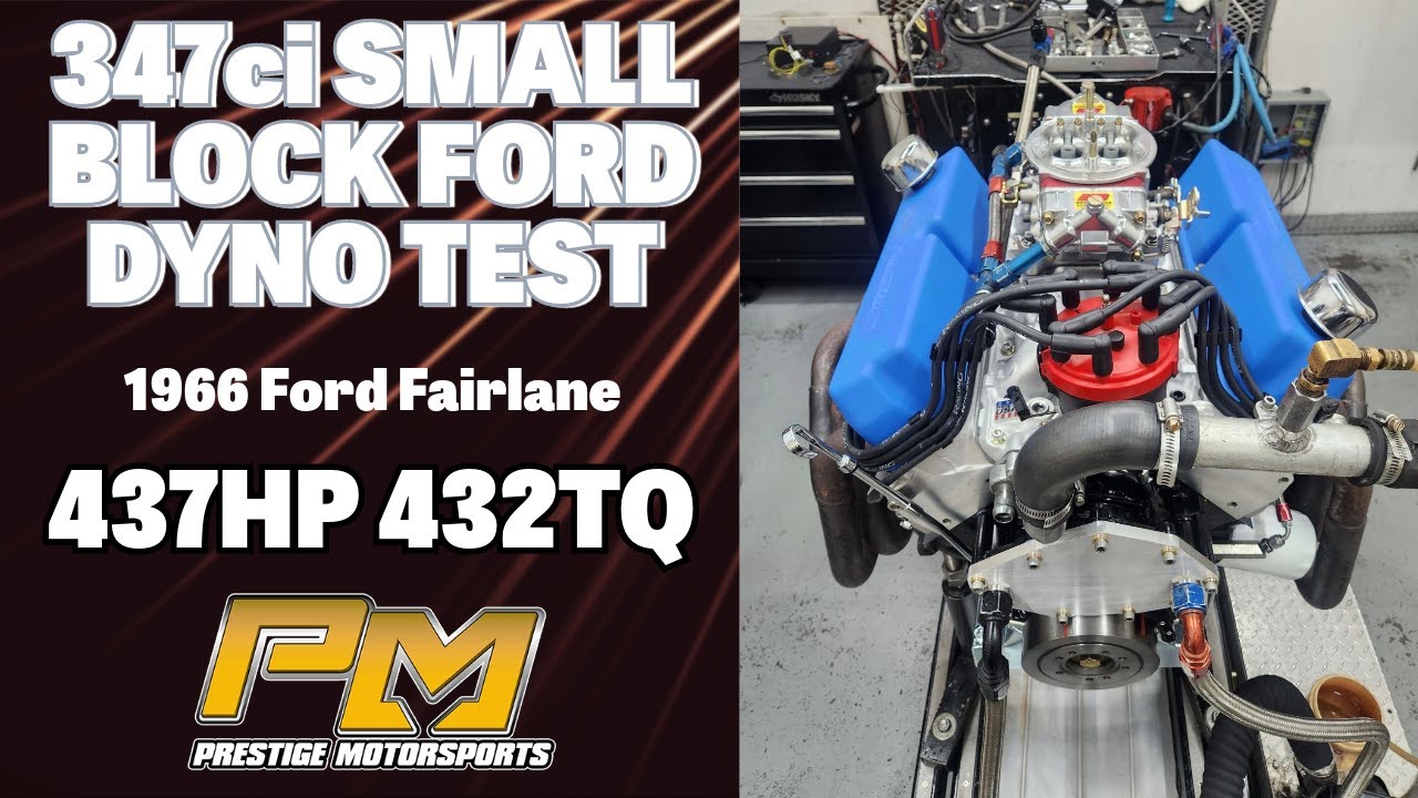 437HP 347 Ford Dyno Testing for Pete's '66 Fairlane at Prestige ...
