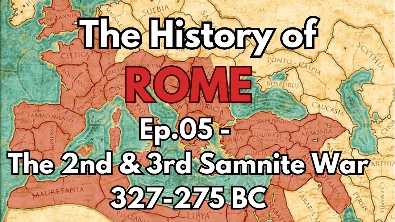 The History of Rome - Ep.05 - The 2nd & 3rd Samnite War 327-275 BC ...