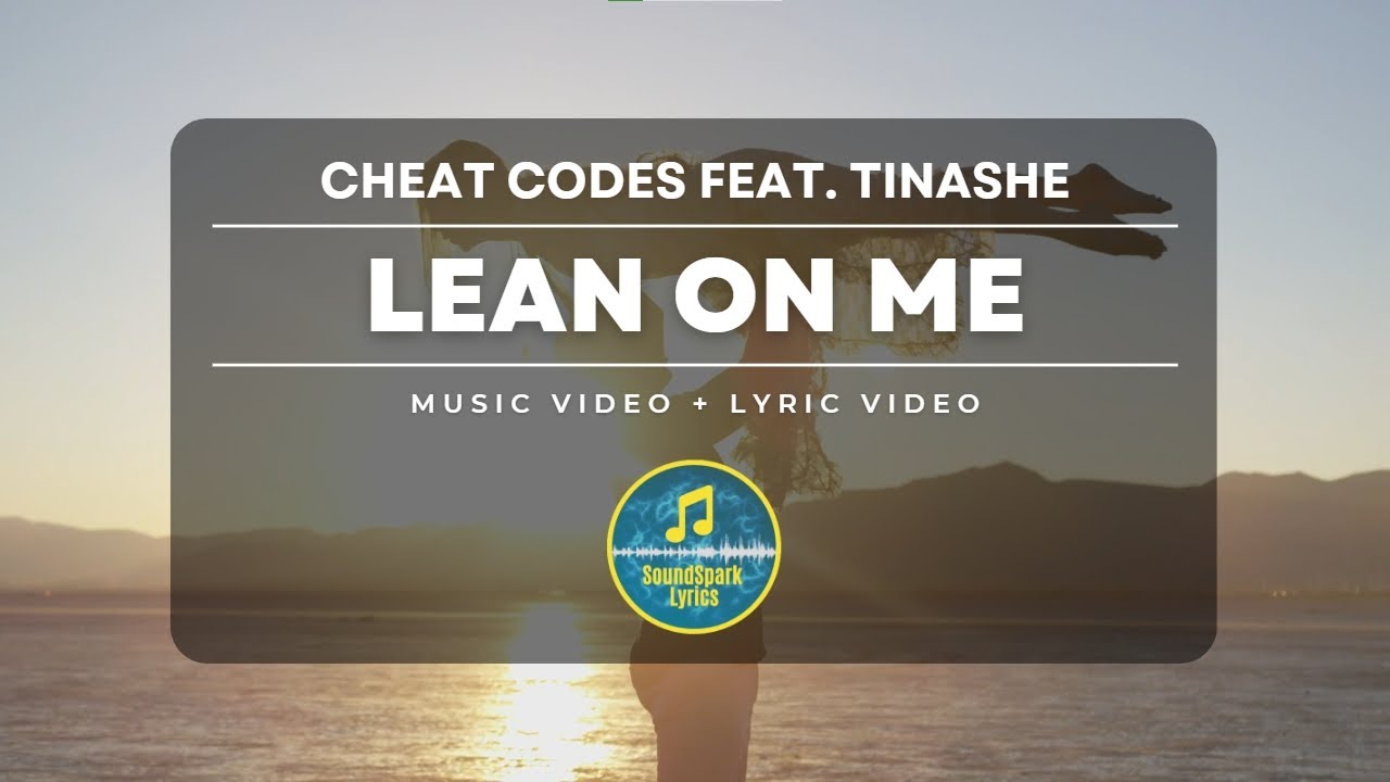 Cheat Codes - Lean On Me (feat. Tinashe) Lyrics | Kinetic Typography - YouTube