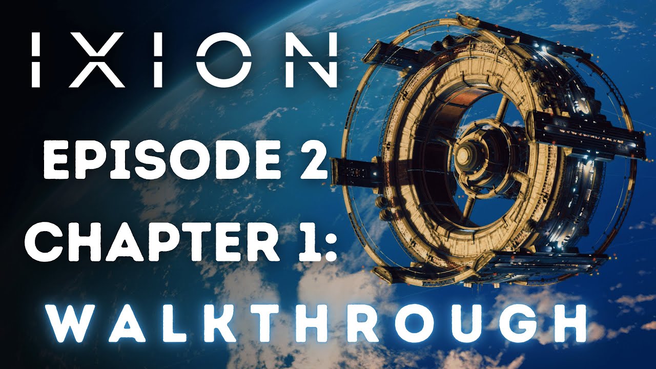 IXION - Science events Chapter 1, Episode 2 Walkthrough - YouTube