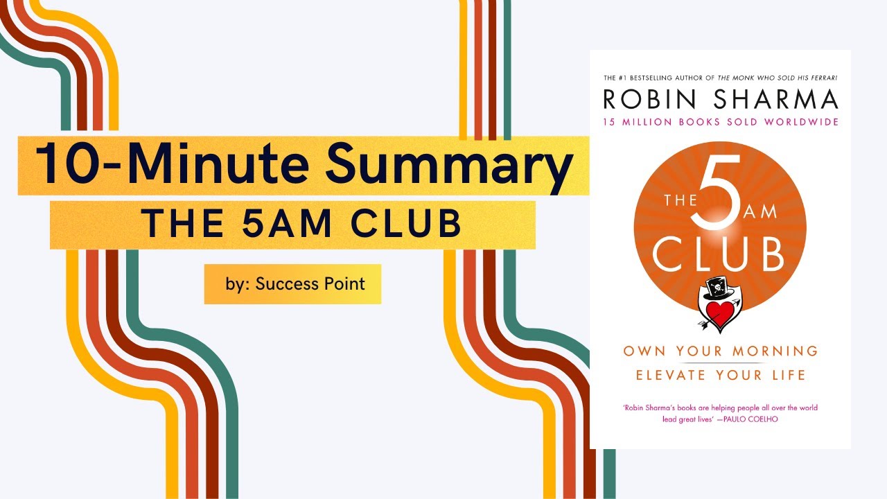 The 5 AM Club | Robin Sharma | 10-Minute book Summary - YouTube