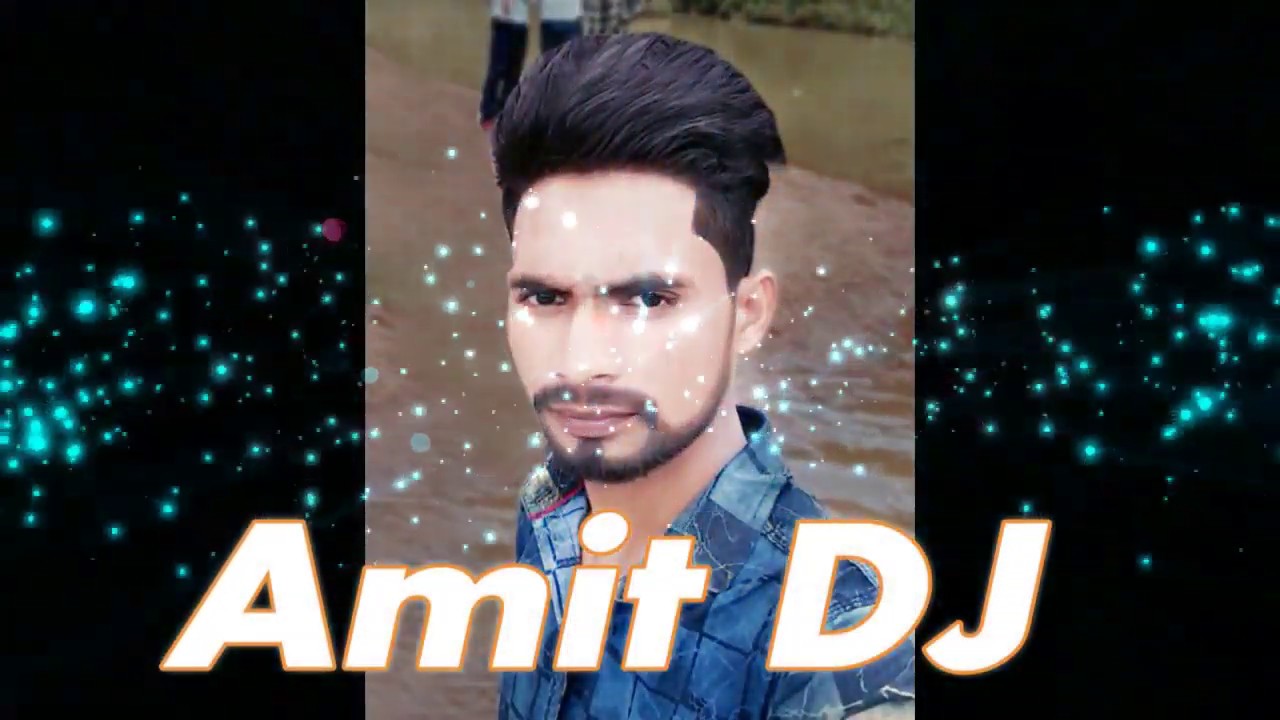 AMIT : Dj Song 2018 - YouTube