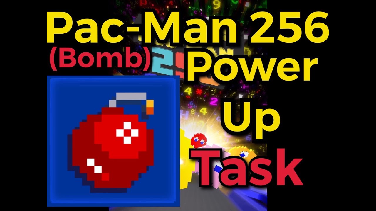 Pac-Man 256 Bombs Task - YouTube