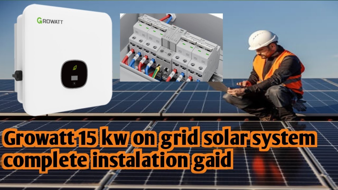 15 kw ongrid solar system installation gaid || growatt 15 kw ongrid ...