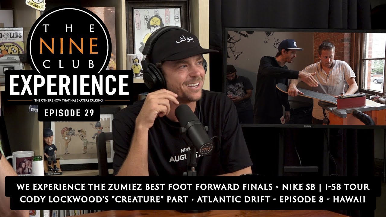 Nine Club EXPERIENCE #29 - ZUMIEZ "Best Foot Forward" Finals, Cody ...