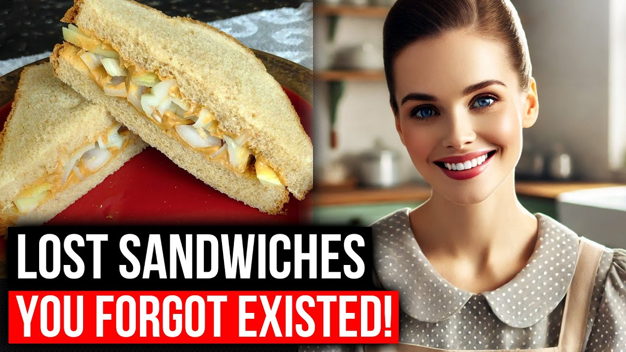 20 Sandwiches You Didn’t Know Disappeared - YouTube