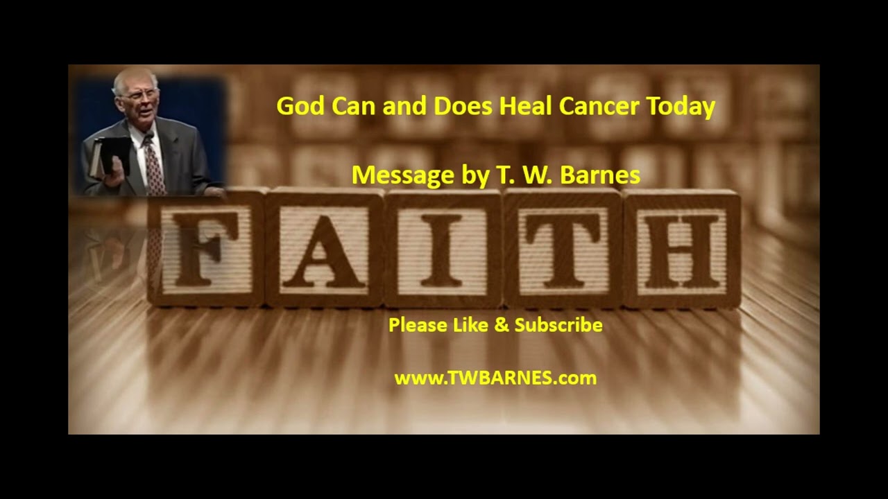 T. W. Barnes preaching message on the subject--God can and does heal ...