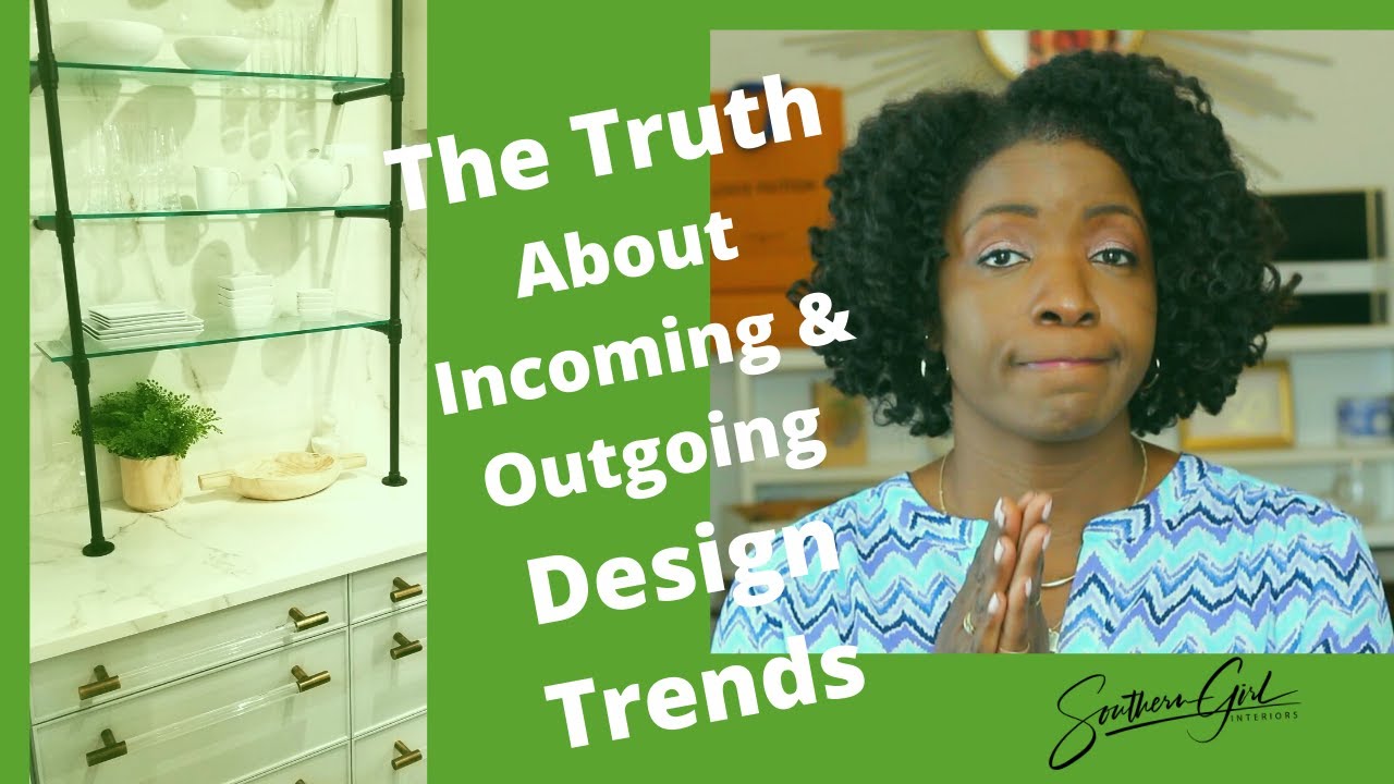 The Truth About Incoming & Outgoing Design Trends - YouTube