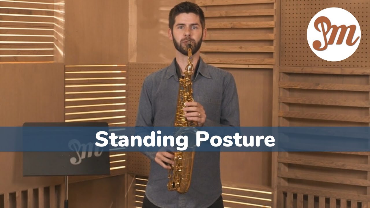 Alto Saxophone Technique 101 - Lesson 5 : Standing Posture - Practicing ...