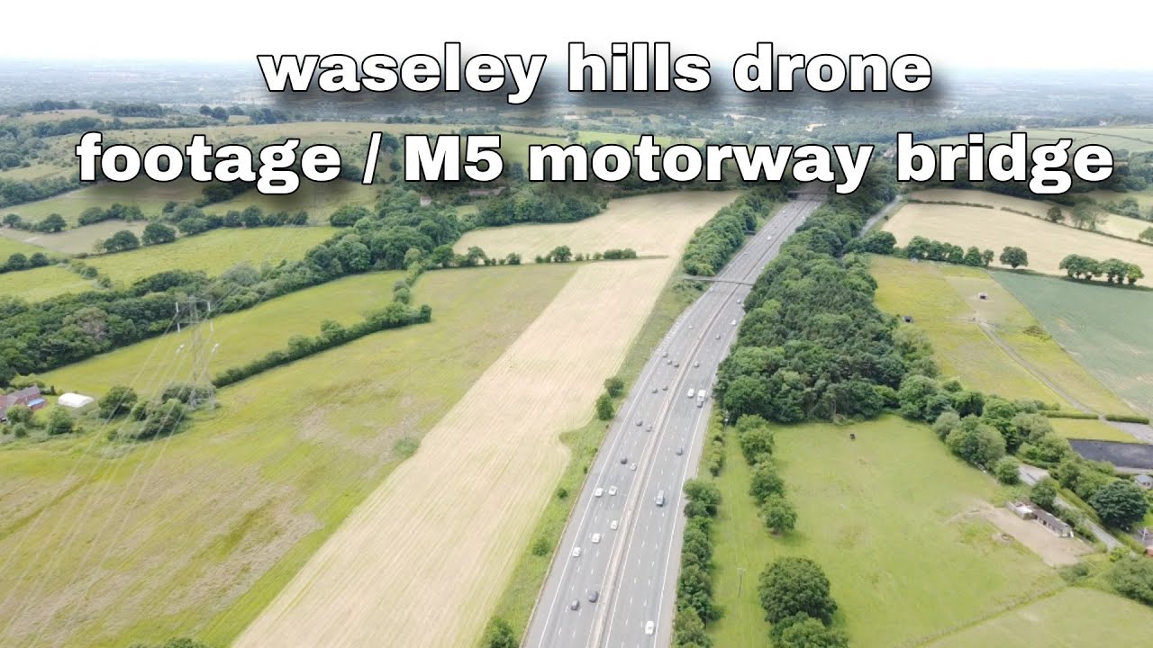 waseley hills drone footage - M5 motorway bridge + channel update - YouTube