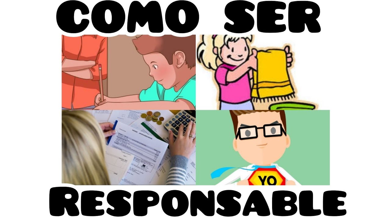 ¿Cómo ser responsable? - YouTube
