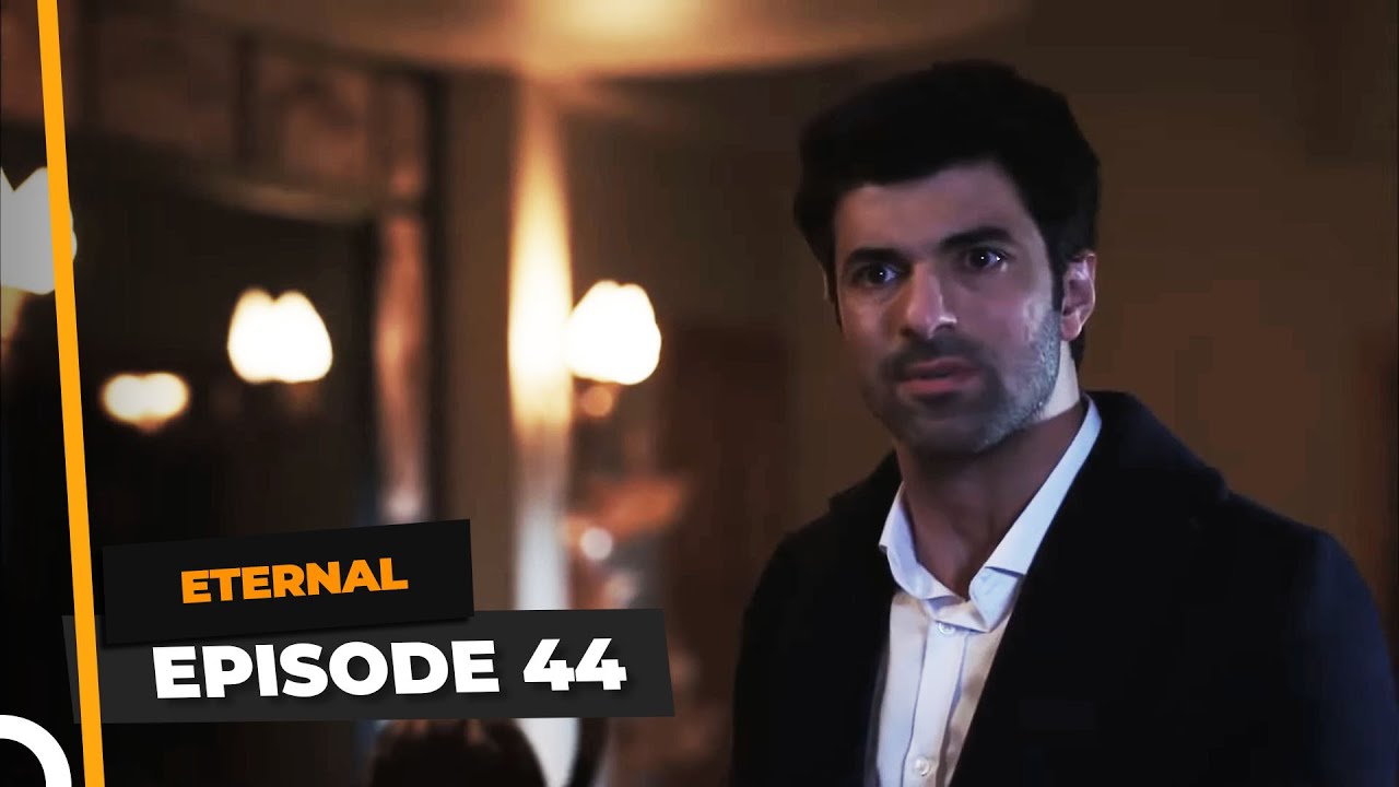 Eternal Episode 44 | English Subtitle - YouTube