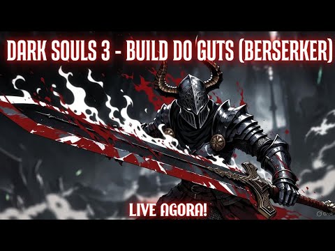 Dark souls 3- build do guts - YouTube