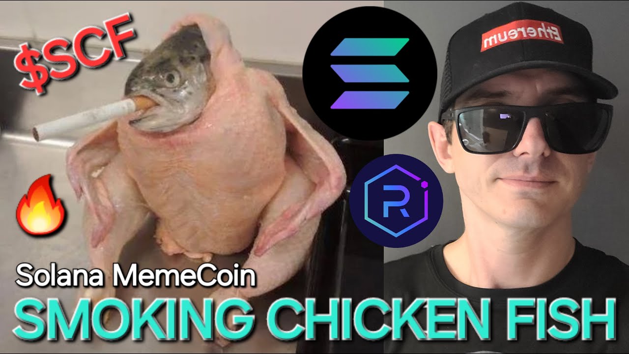 $SCF - SMOKING CHICKEN FISH TOKEN CRYPTO COIN HOW TO BUY SCF SOLANA SOL ...