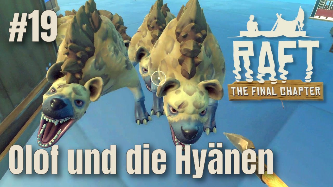 Olof und die Hyänen | Raft: The Final Chapter #19 | Linux/Proton - YouTube