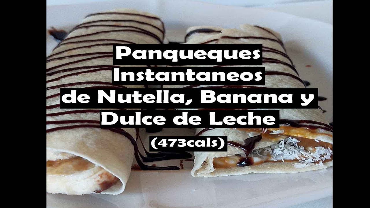 Como hacer PANQUEQUES CON NUTELLA BANANA Y DULCE DE LECHE!! - YouTube