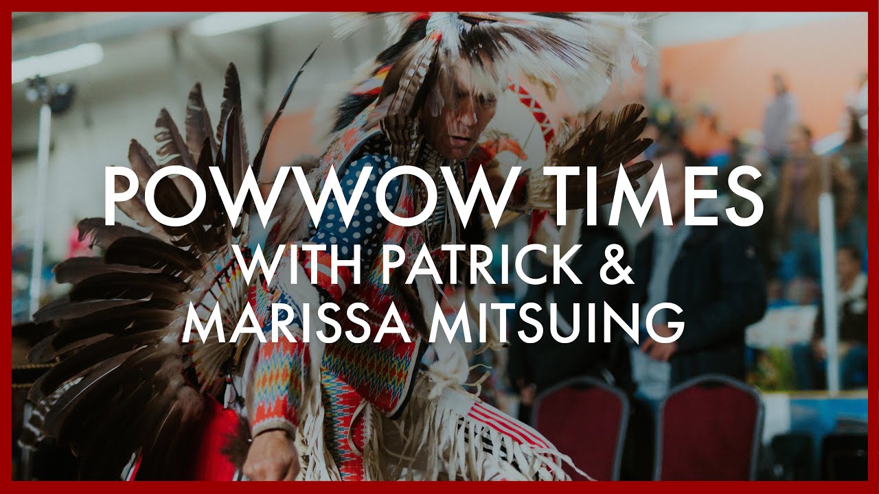 Powwow Times with Patrick & Marissa Mitsuing of Sylvan Lake - YouTube