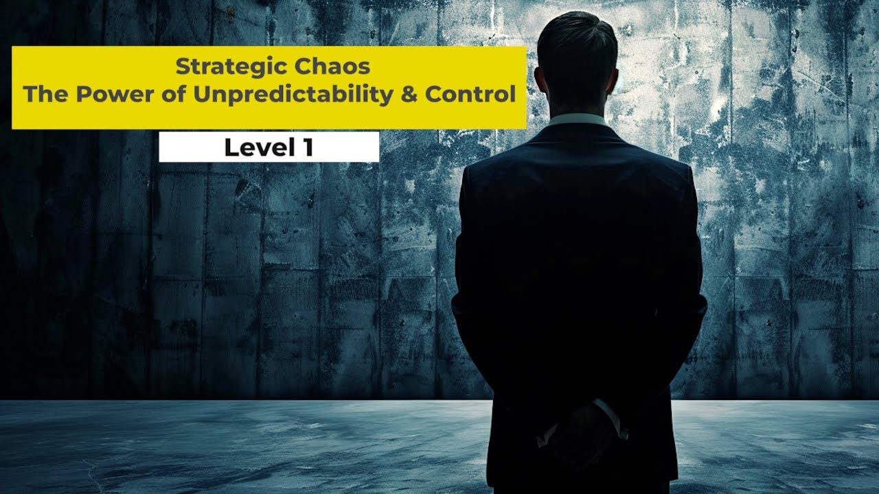 Strategic Chaos | The Power of Unpredictability & Control | Level 1 ...