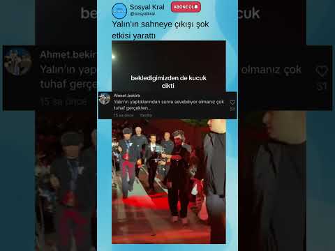 Yalın’ın sahneye çıkışı şok yarattı