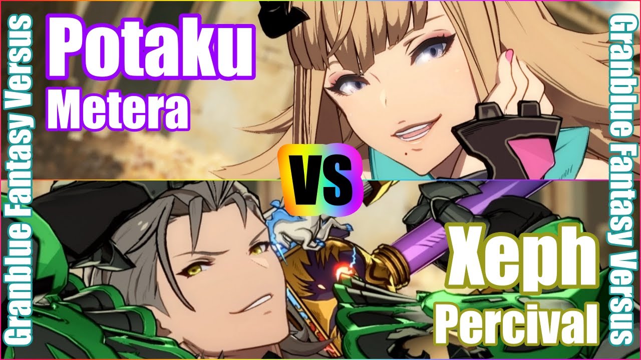 [GBVS] Granblue Fantasy Versus Rank match Potaku (Metera) vs Xeph ...
