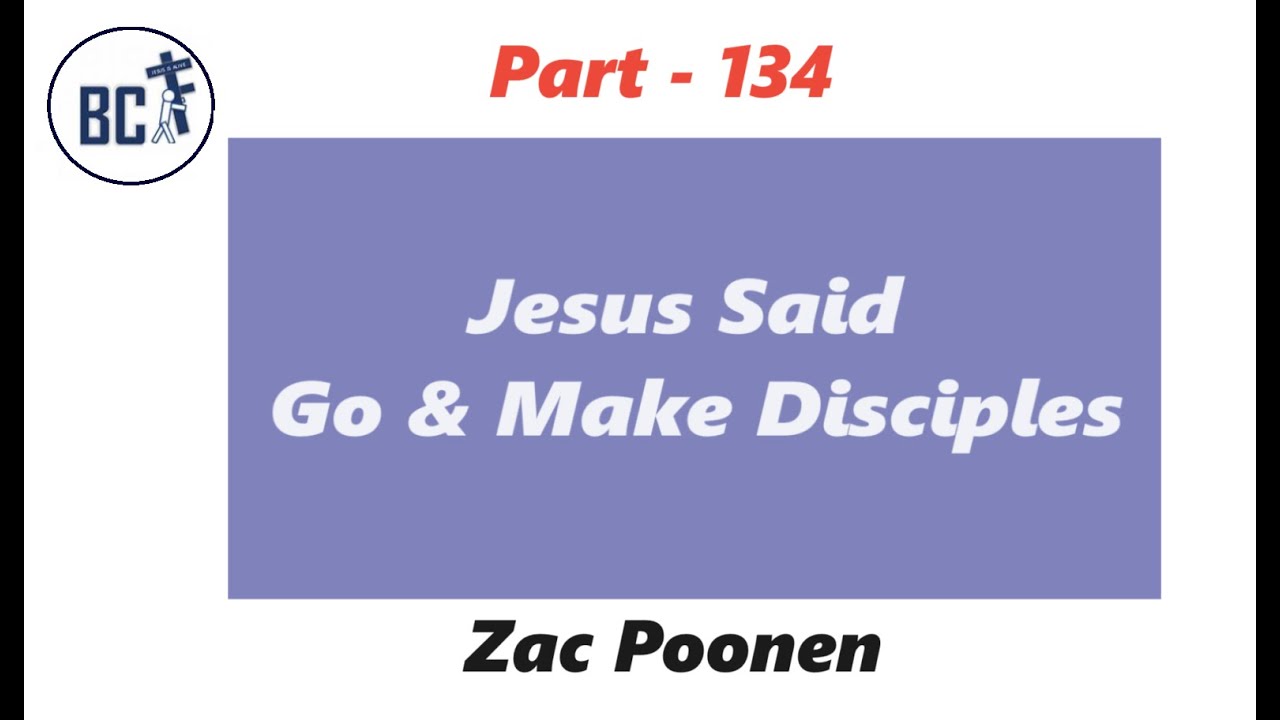 Jesus Said Go And Make Disciples // Zac poonen - YouTube