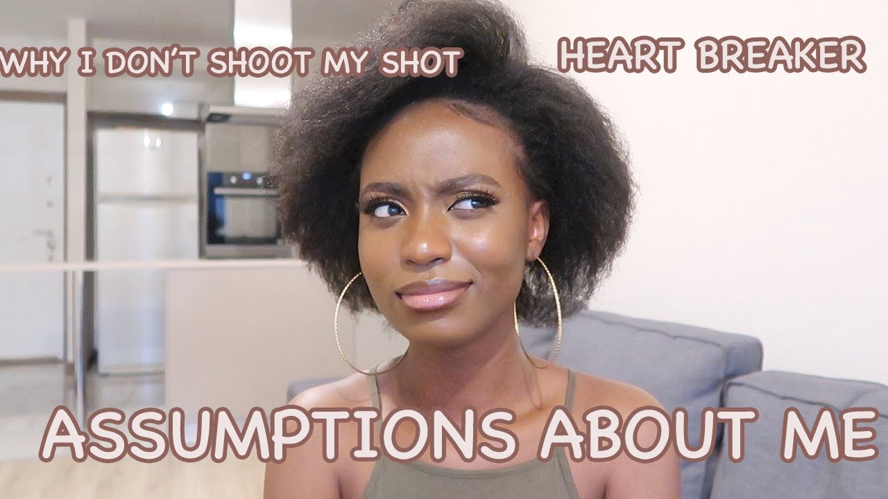 HEART BREAKER! SHOOTING MY SHOT FIRST? ASSUMPTIONS ABOUT ME - YouTube