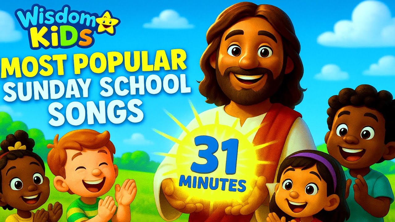 31 Minutes Compilations of the Most Loved Sunday School Songs for Kids ...