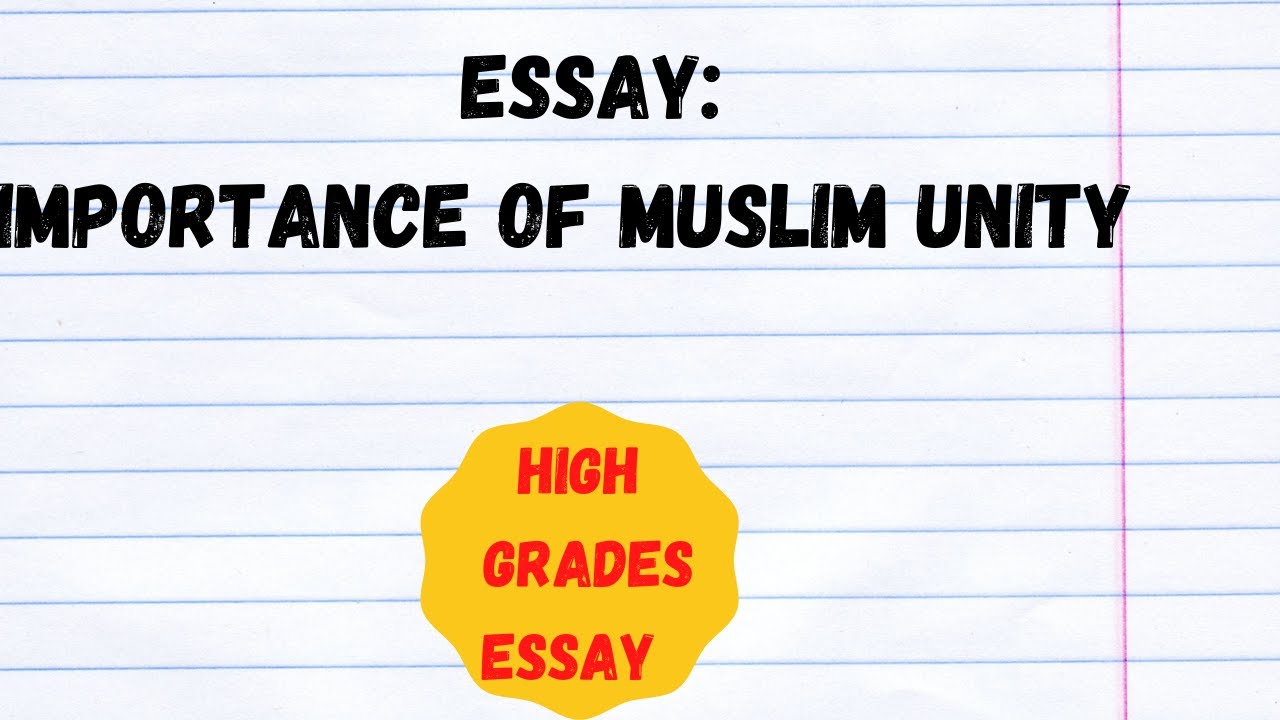 Importance of Muslim Unity Essay in English With Quotations | Essay ...