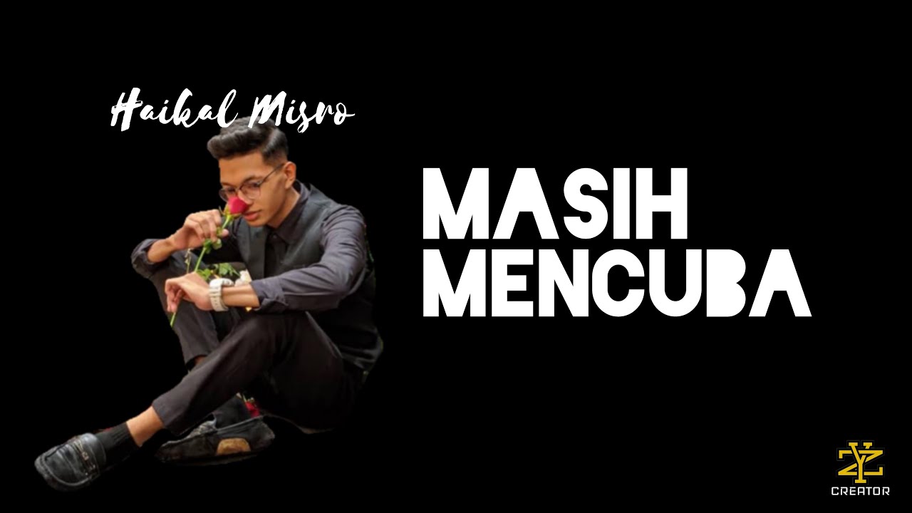 Haikal Misro - Masih Mencuba ( Full Demo | Lirik Video ) - YouTube