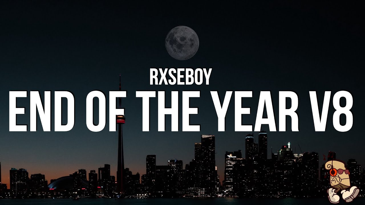 Rxseboy - END OF THE YEAR V8 (Lyrics) - YouTube Music