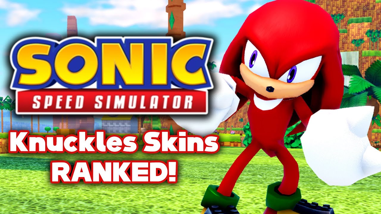 Ranking ALL of Knuckles Skins in Sonic Speed Simulator! (Roblox) - YouTube