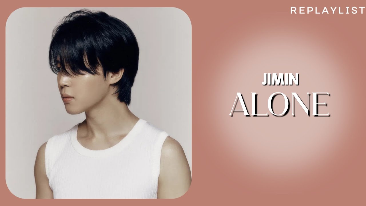 JIMIN — ALONE LYRICS - YouTube