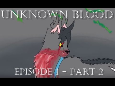 Unknown Blood ~ Episode 1 (part 2) "The Beginning of the End" *VERY OLD ...