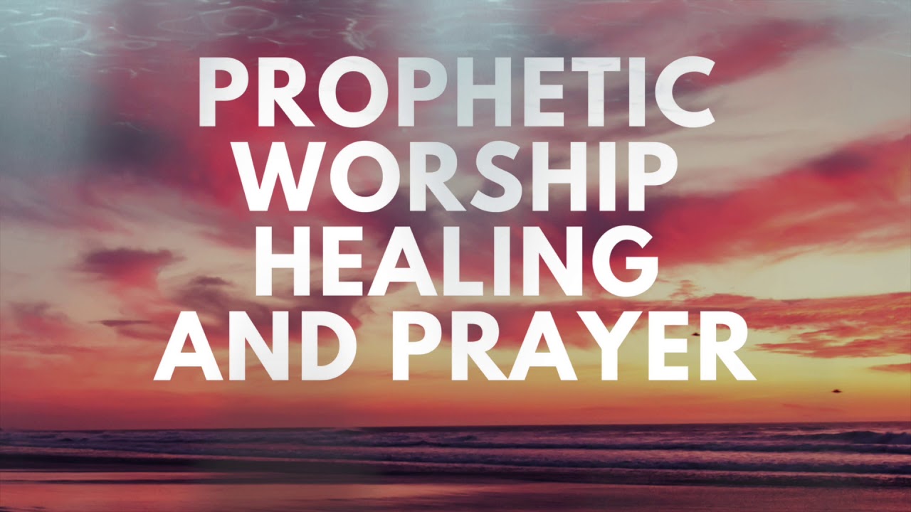 Prophetic Worship music, Healing, and Prayer & Intercession - Jeunesse ...