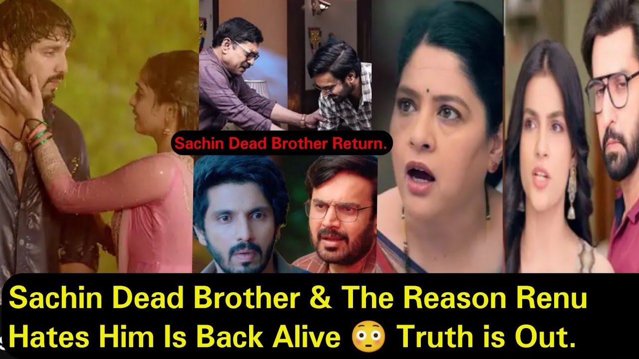 Soulmates Starlife||Sachin Dead Brother & The Reason Renu Hates Him Is ...