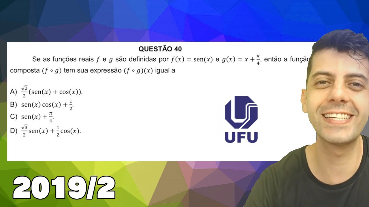 Ufu 2019 2 1a Fase Q40 Mat Se As Funções Reais 𝑓 E 𝑔 São Definidas