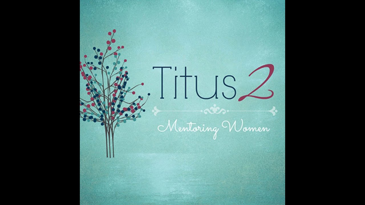 24 July 2020 Titus 2 Women - YouTube