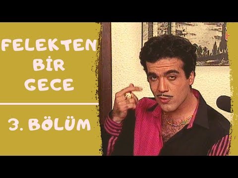 Felekten Bir Gece | 3. Bölüm