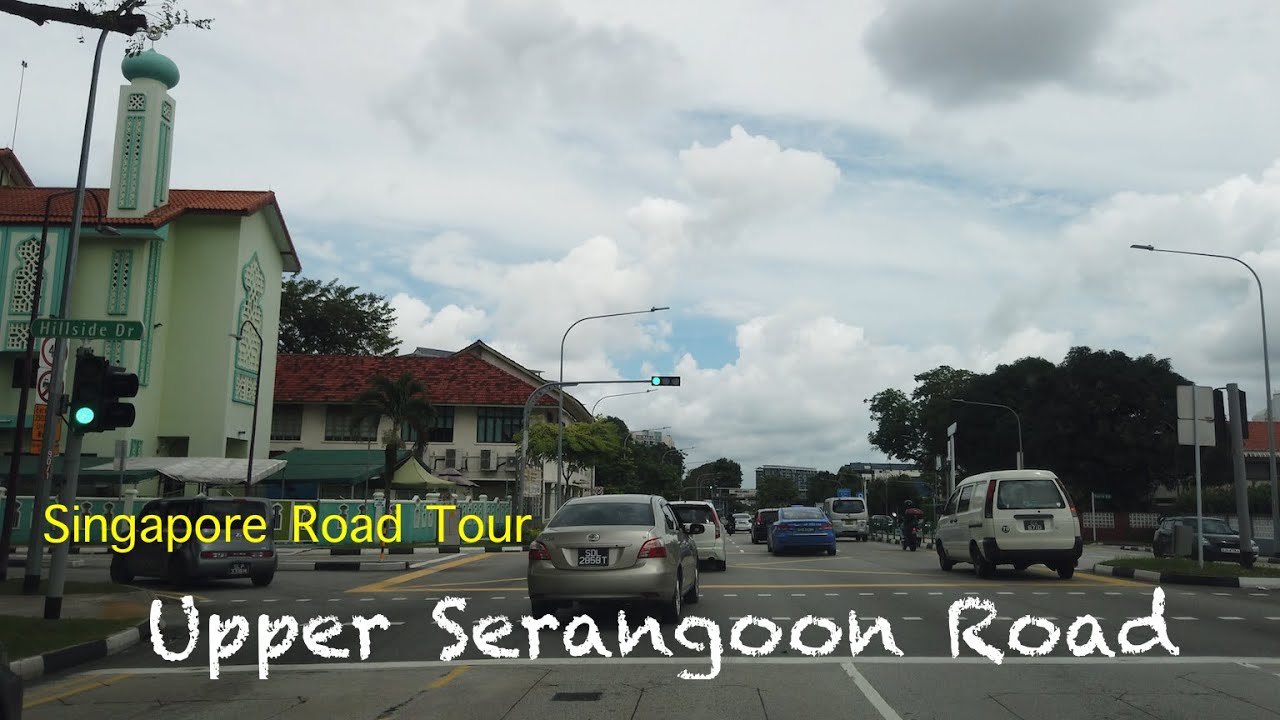 Singapore Road Tour I Upper Serangoon Road - YouTube