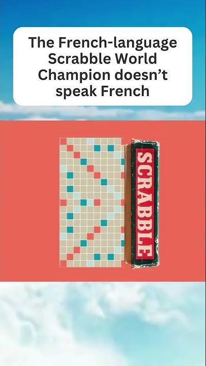 The French Language Scrabble World Champion Doesn’T Speak French ...