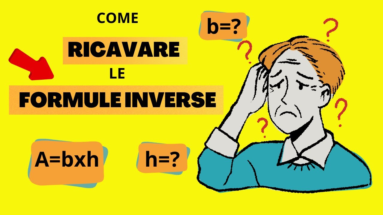COME RICAVARE le FORMULE INVERSE di geometria - YouTube