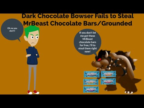 Dark Chocolate Bowser Fails to Steal @MrBeast Chocolate Bars/Grounded ...