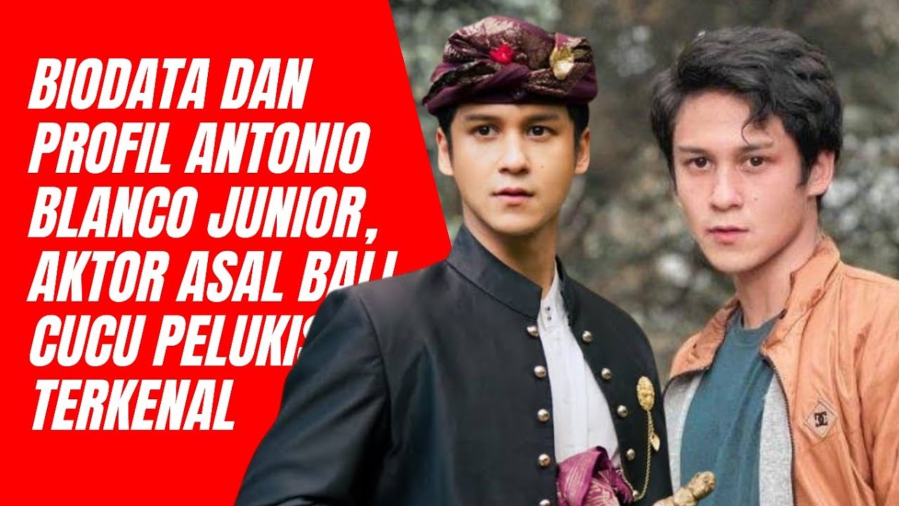 Biodata dan Profil Antonio Blanco Junior, Aktor Asal Bali Cucu Pelukis ...
