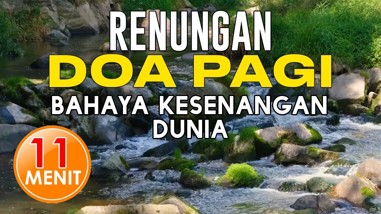 BAHAYA KESENANGAN DUNIA, RENUNGAN DOA PAGI, AFIRMASI POSITIF, FIRMAN ...