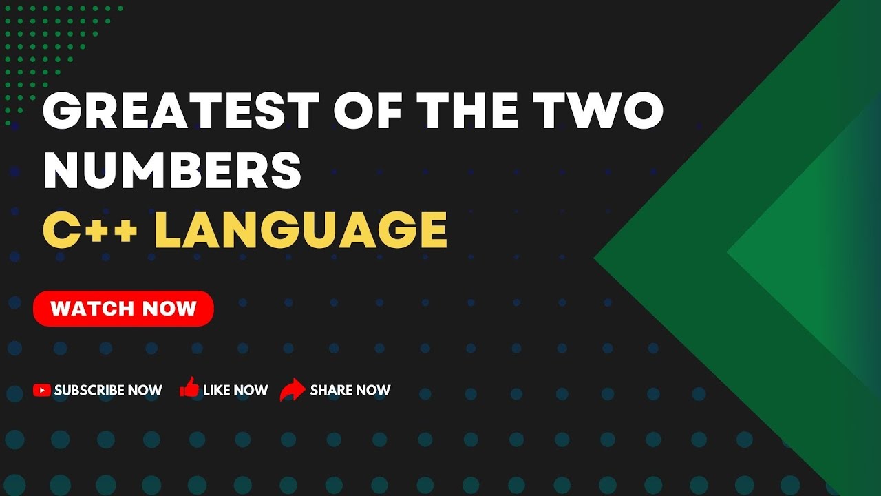 Find The Greatest Of The Two Numbers In C Cpp Cppprogramming Youtube