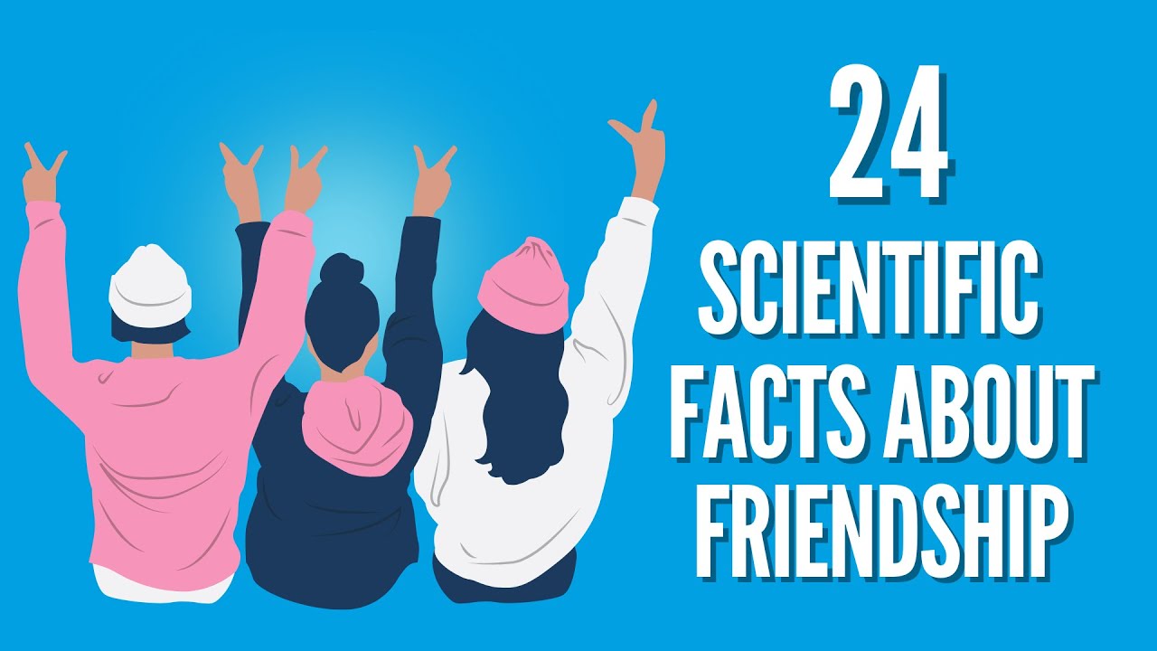 24 Scientific Facts About Friendship That Will Put A Smile On Your Face ...