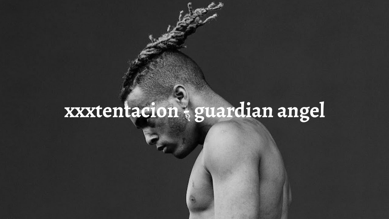 Xxxtentacion Guardian Angel Video Edit Youtube
