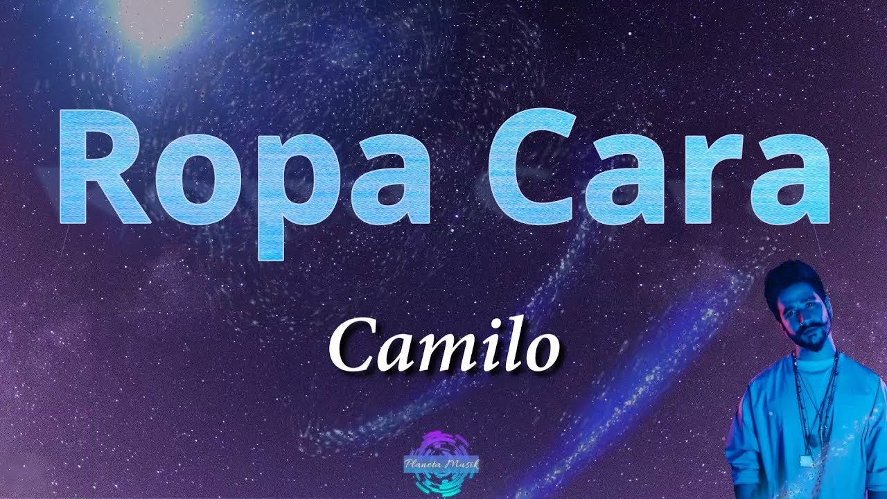 Camilo - Ropa Cara - Letra (Letra/Lyrics) - YouTube