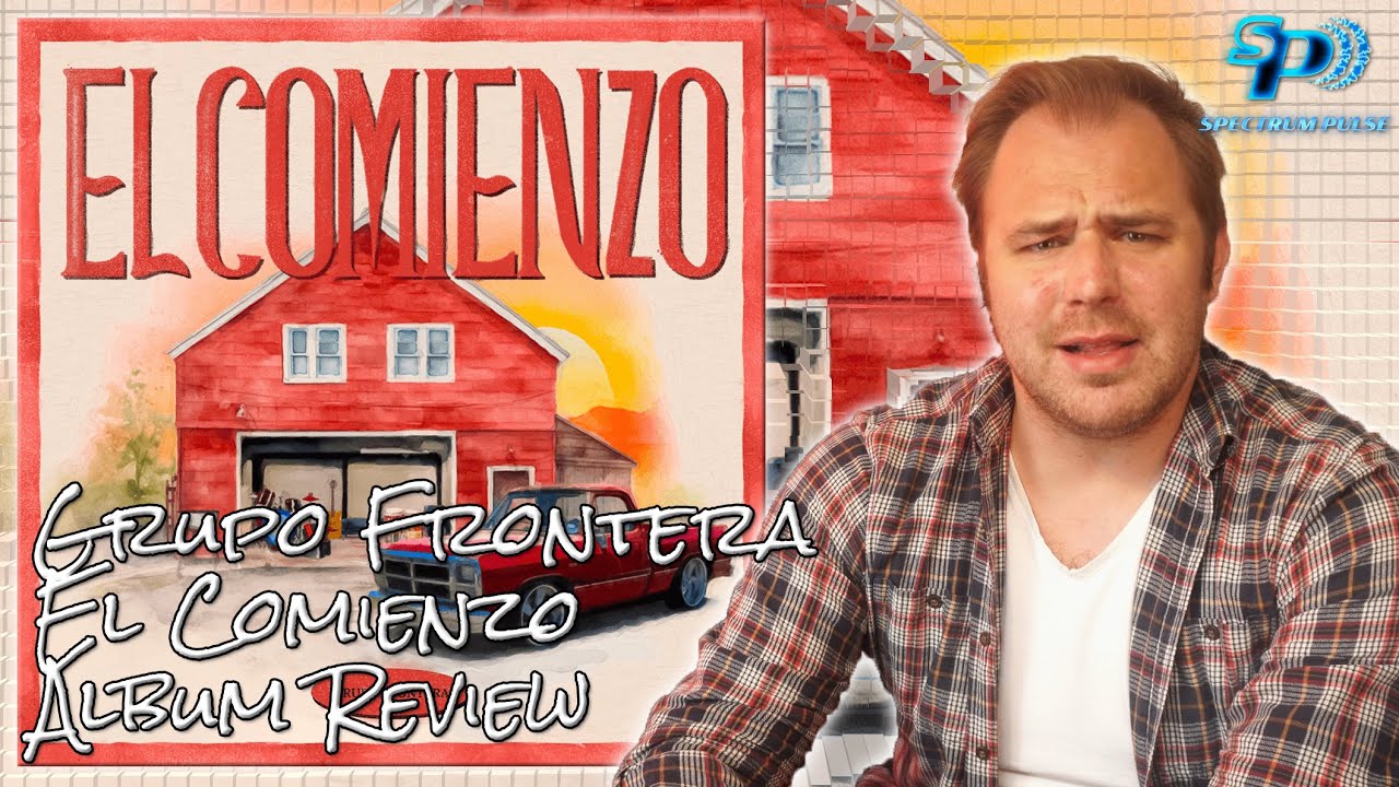 Grupo Frontera - El Comienzo - Album Review - YouTube